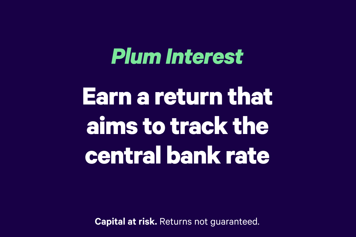 Earn a 3.63%* yield that aims to track the central bank rate with Plum ...