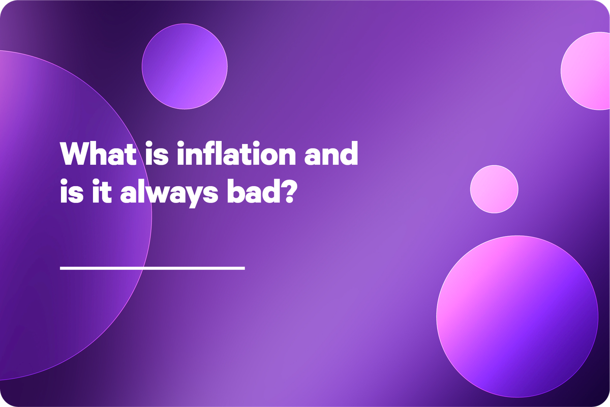 What is inflation, and is it always bad?